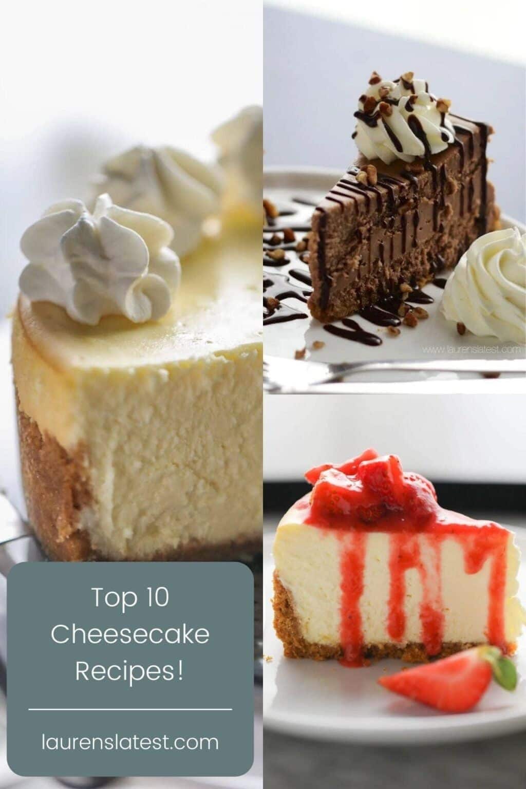 10 MUST TRY Cheesecake Recipes - Lauren's Latest