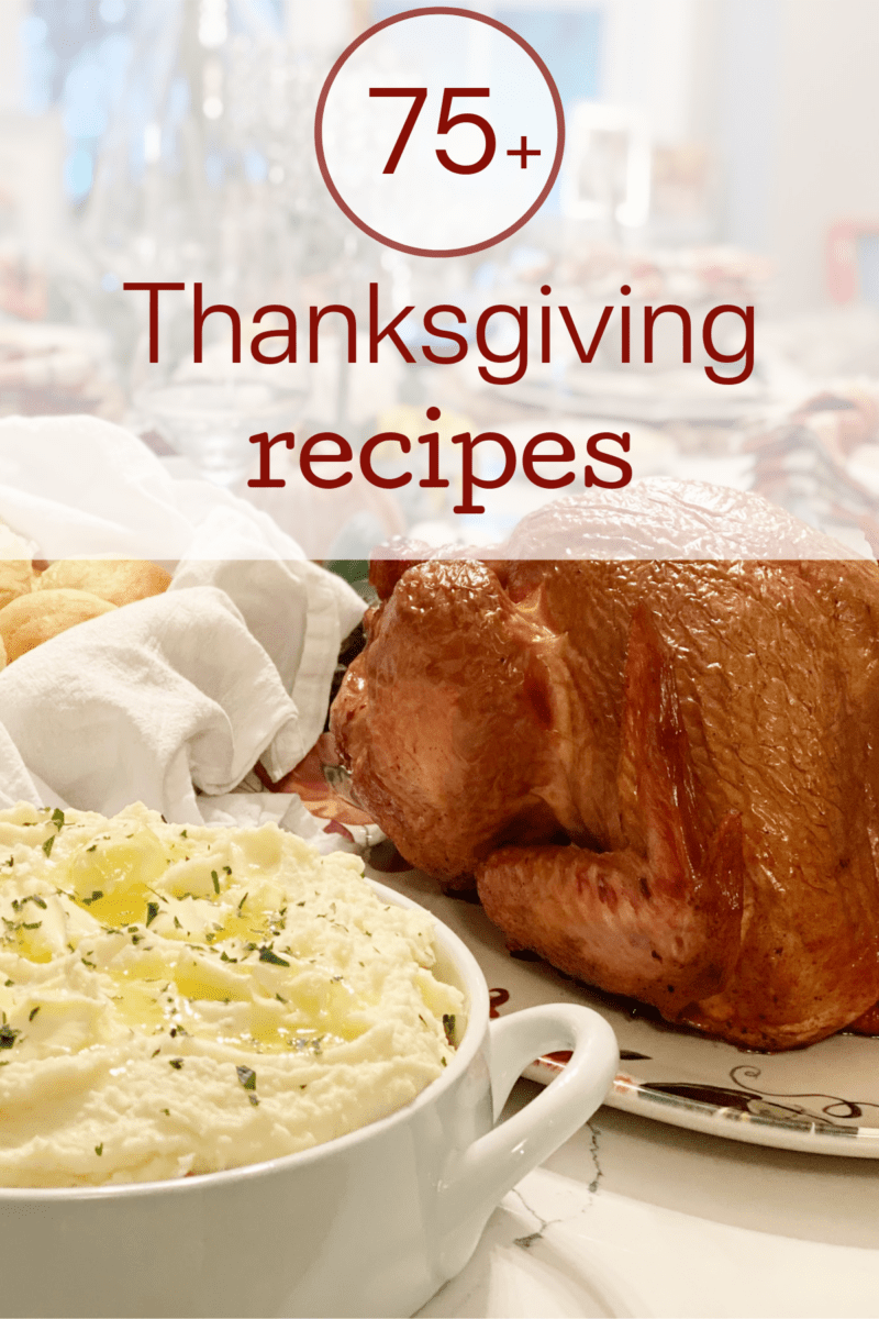 75+ Thanksgiving Recipes! - Lauren's Latest